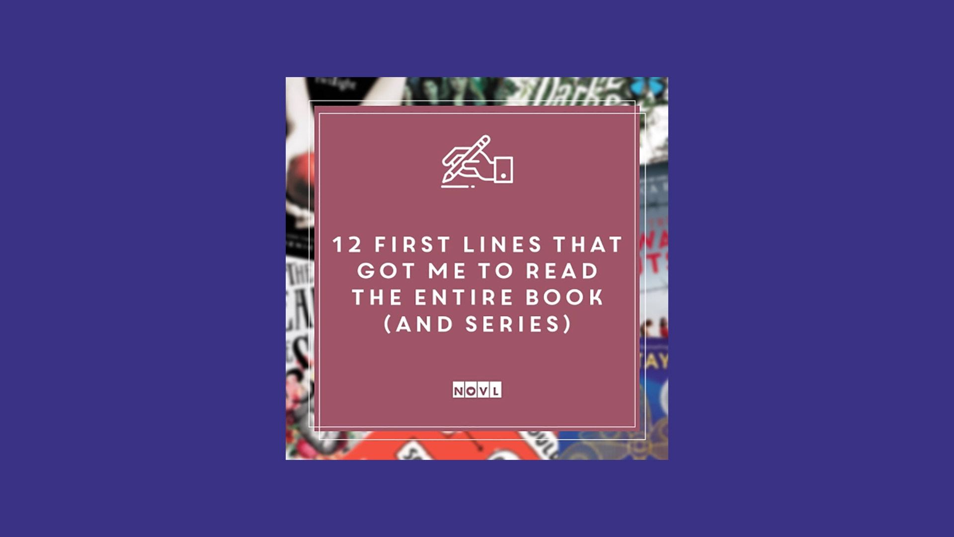 12 First Lines That Got Me To Read The Entire Book and Series The NOVL 12 First Lines That Got Me To Read The Entire Book and Series The NOVL