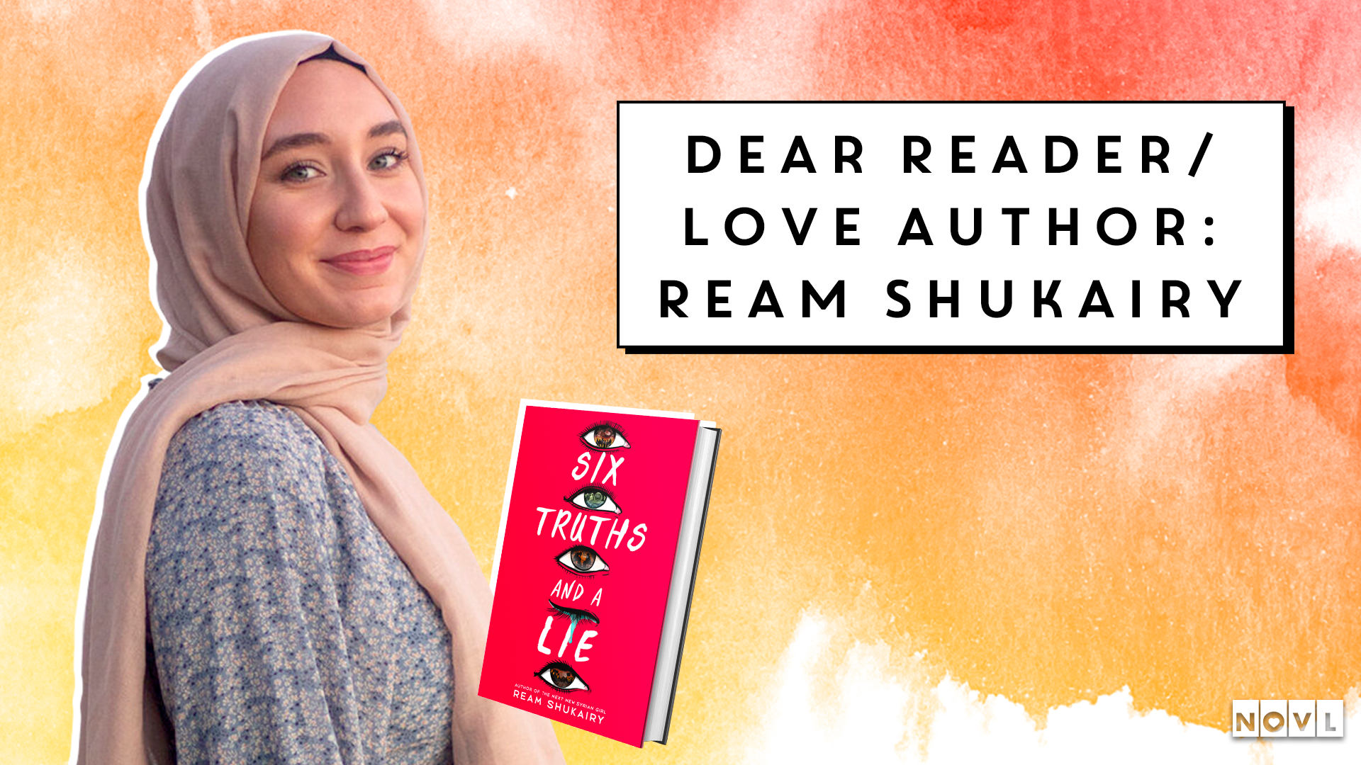 Dear Reader/Love Author: Ream Shukairy | The NOVL
