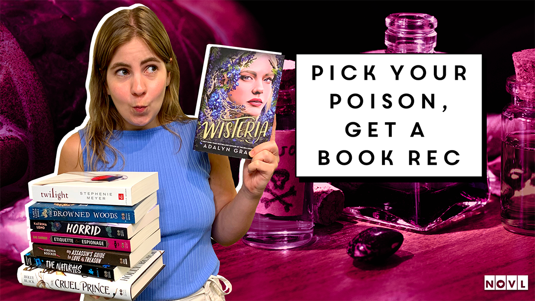 Pick Your Poison, Get a Book Rec | The NOVL