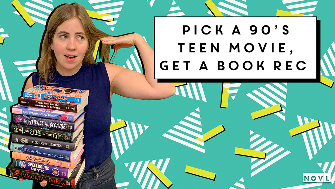 Pick a 90’s Teen Movie, Get a Book Rec | The NOVL
