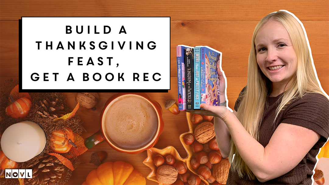 Build a Thanksgiving Feast, Get a Book Rec | The NOVL